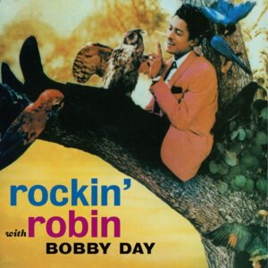 Forever Chirping: Bobby Day’s “Rockin’ Robin” and the Birth of a Pop ...